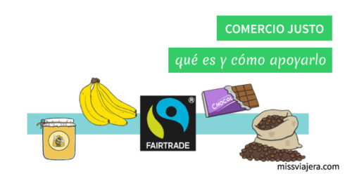 Comercio justo, qué es y cómo apoyarlo - Miss Viajera